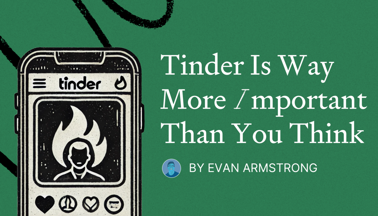 Tinder Is Way More Important Than You Think