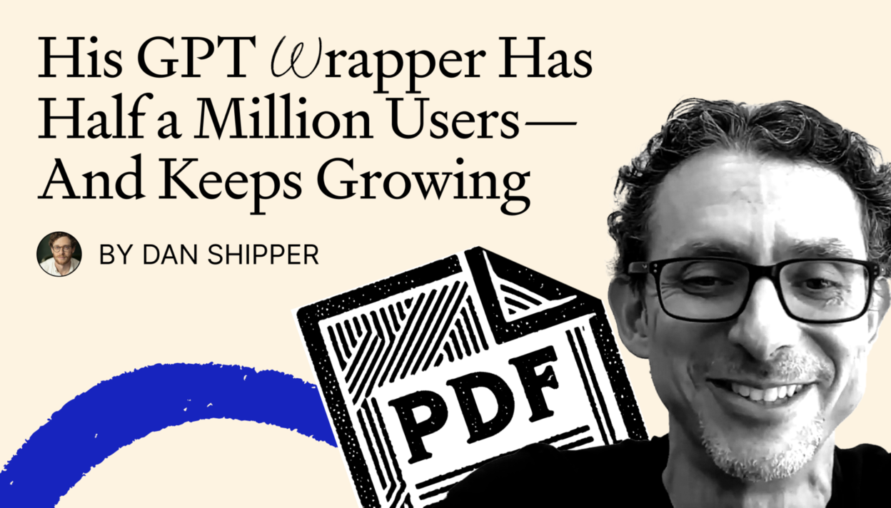 🎧 His GPT Wrapper Has Half a Million Users—And Keeps Growing